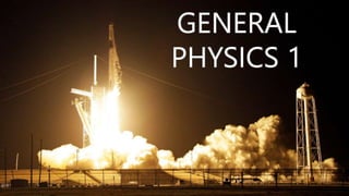 12th Grade - Physics 1 Orientation in General Physics | PPTX