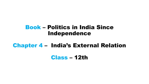 12th india - ncert - external relations.pptx