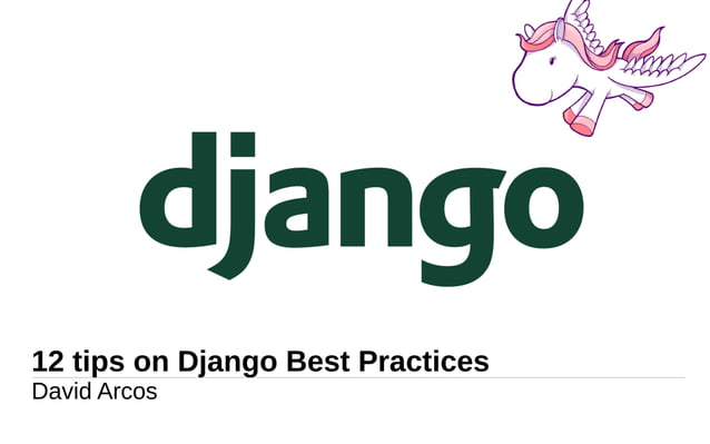 12 tips on Django Best Practices | PPT