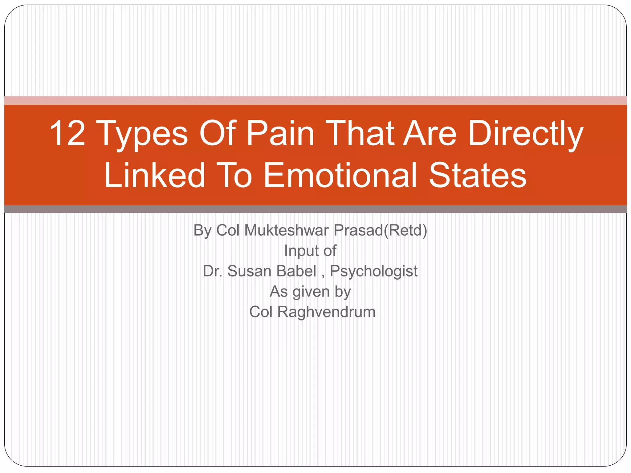 12 types of pain that are directly linked to emotion | PPTX