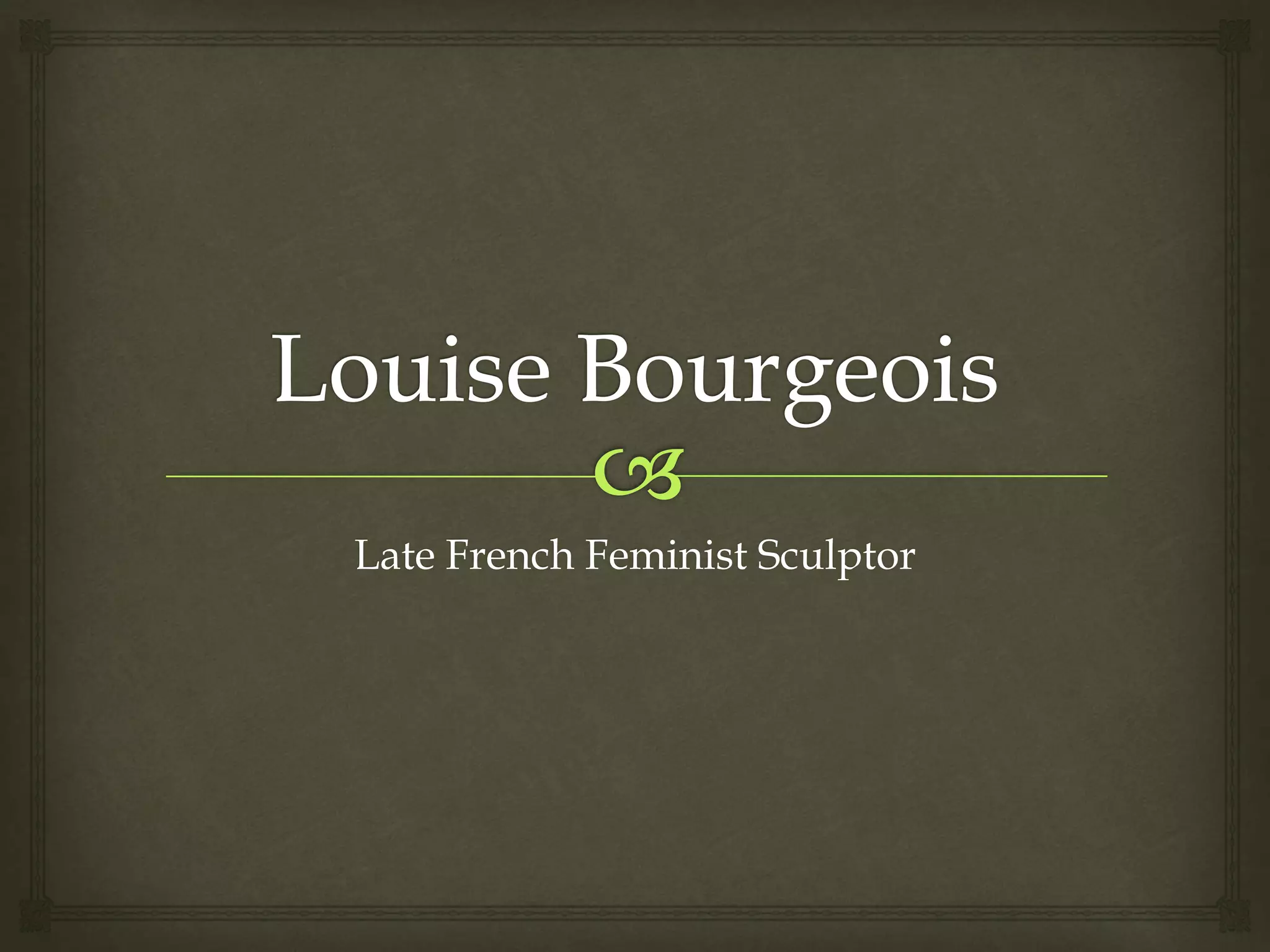 12VA Theory - Louise Bourgeois | PPTX