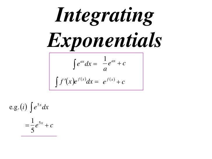 12X1 t02 02 integrating exponentials (2012)