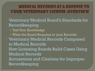 Veterinary Medical Records as a Defense to Your License | PPT