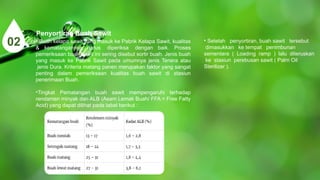 13 - 14. PENGOLAHAN PABRIK DAN HASIL AKHIR KELAPA SAWIT.pptx