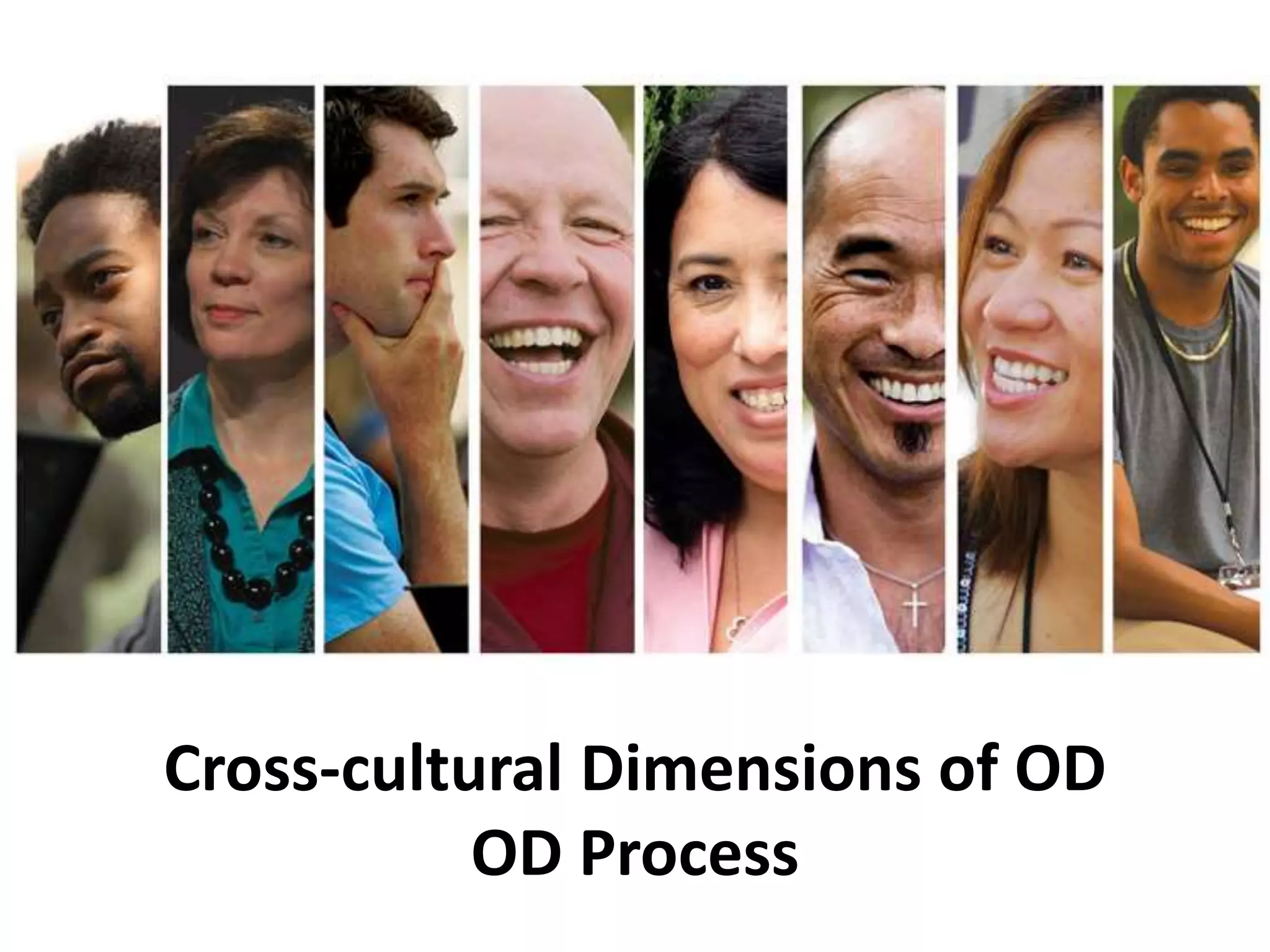 Cross cultural dimensions of OD - OD process - Organizational Change ...