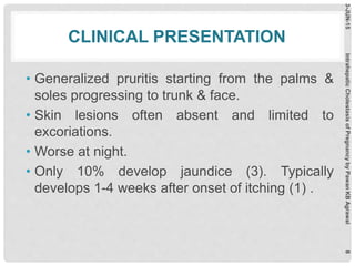13. intrahepatic cholestasis of pregnancy3rd jun 15 | PPTX
