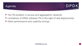 LF_DPDK17_Make DPDK's software traffic manager a deployable solution for vBNG | PDF