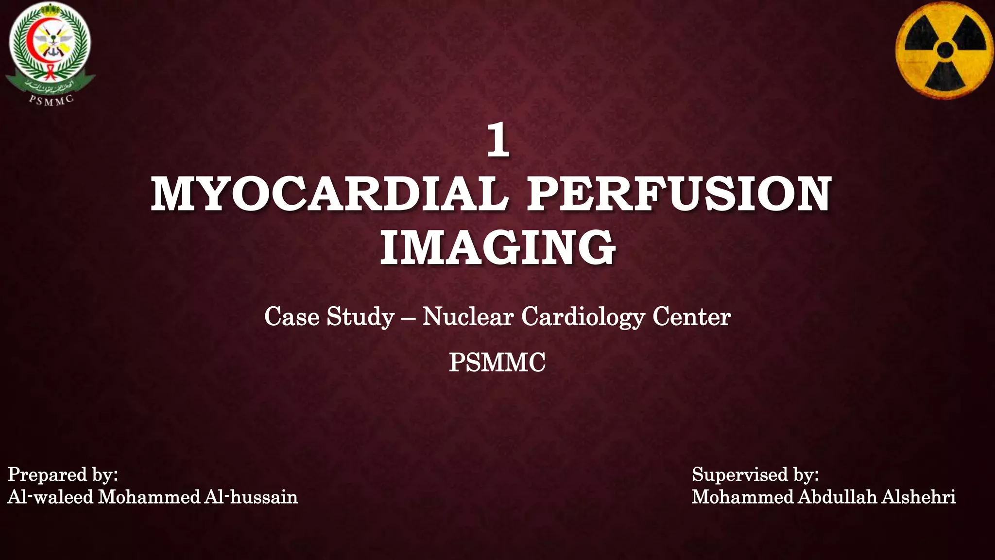 Nuclear Medicine - MPI - Case Study | PPTX