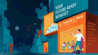 Your Future Ready Mindset - Frederik G. Pferdt | PDF