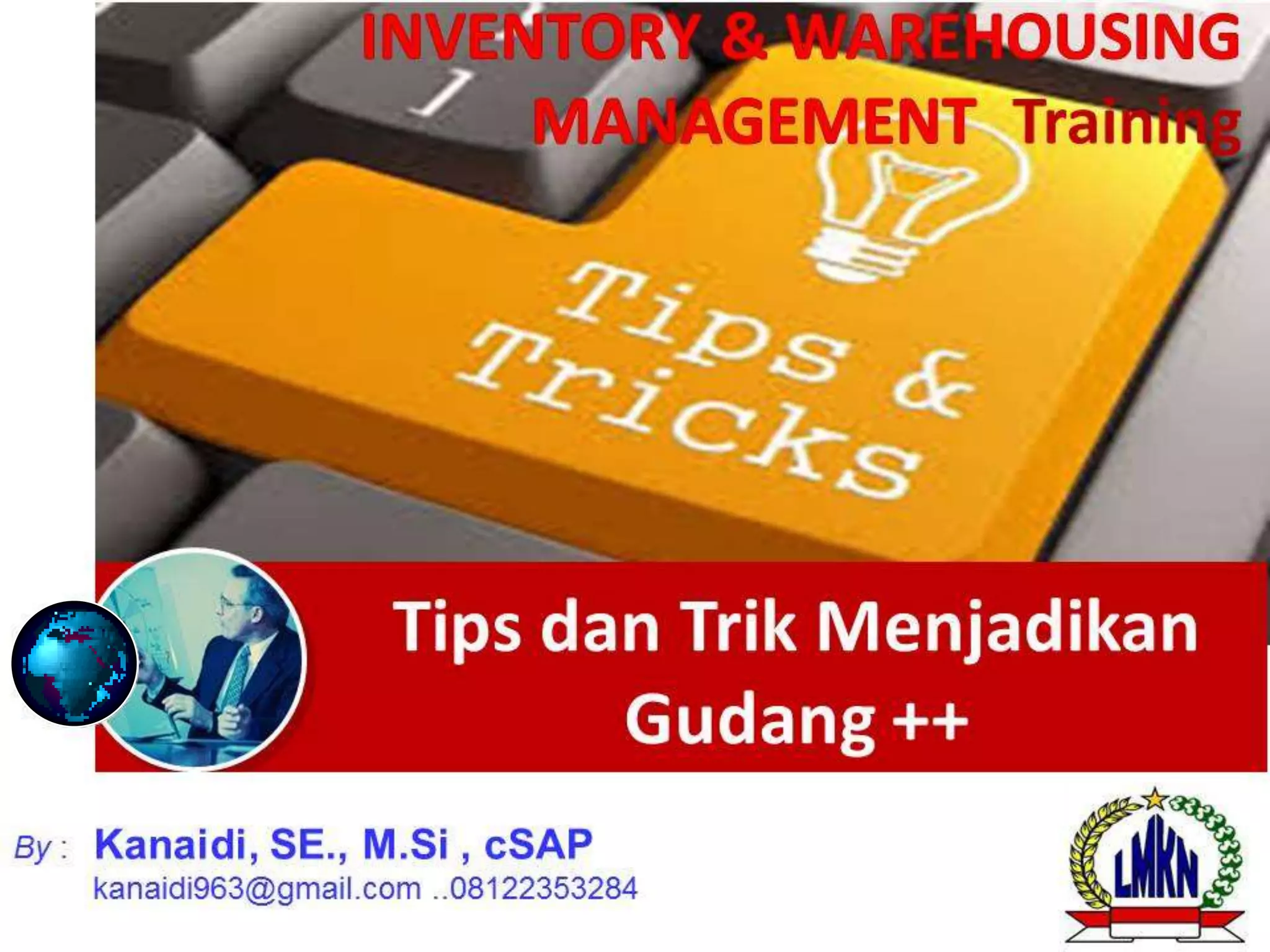 Tips dan Trik Menjadikan Gudang ++ _ Materi Training "INVENTORY & WAREHOUSING MANAGEMENT" | PPTX
