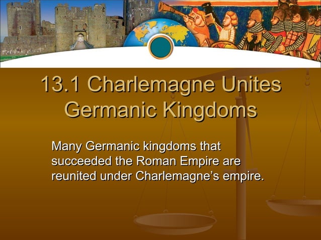 13.1 charlemagne unites germanic kingdoms | PPT