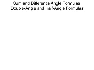 13. sum and double half-angle formulas-x | PPT