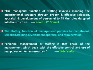 Staffing; Definition, Scope, Need, Significance, Process. | PPT