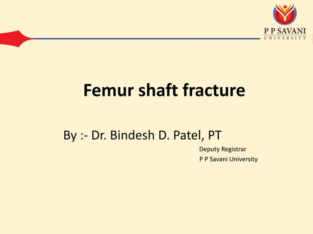 13. Femur shaft fracture | PPT