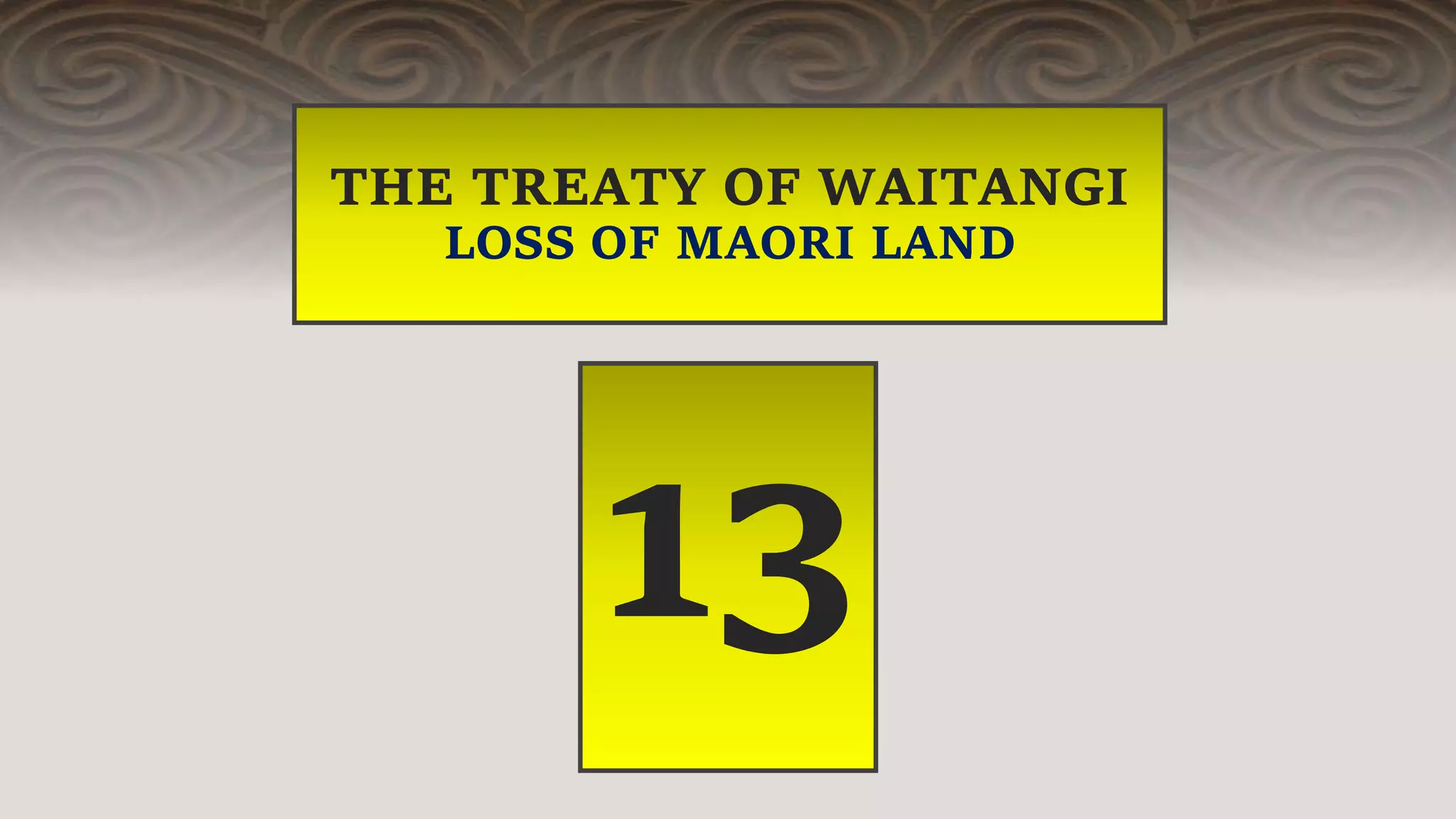 TREATY OF WAITANGI - LOSS OF WHENUA - MAORI LAND | PPTX