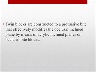 TWIN BLOCK APPLIANCE THERAPY | PPT