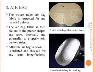Working of safety airbags and their manufacturing | PPT
