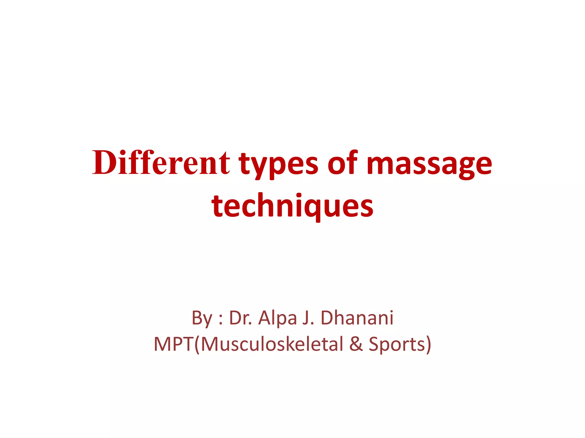 13.2 Different types of massage techniques.pptx