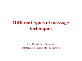 13.2 Different types of massage techniques.pptx