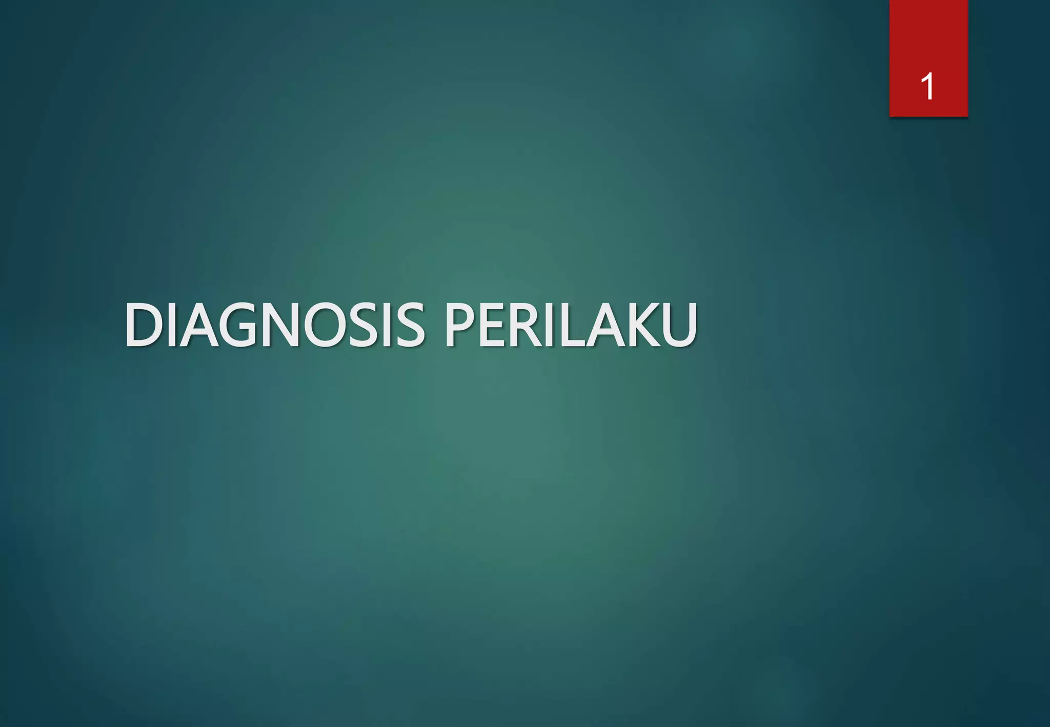 13. Diagnosis Perilaku.pptx