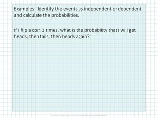 13.2 Independent & Dependent Events | PPT