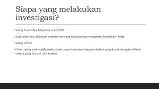 13. Melakukan Investigasi Kecelakaan Kerja.pptx