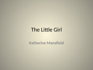 13. The Little Girl-edited is a prose.pptx