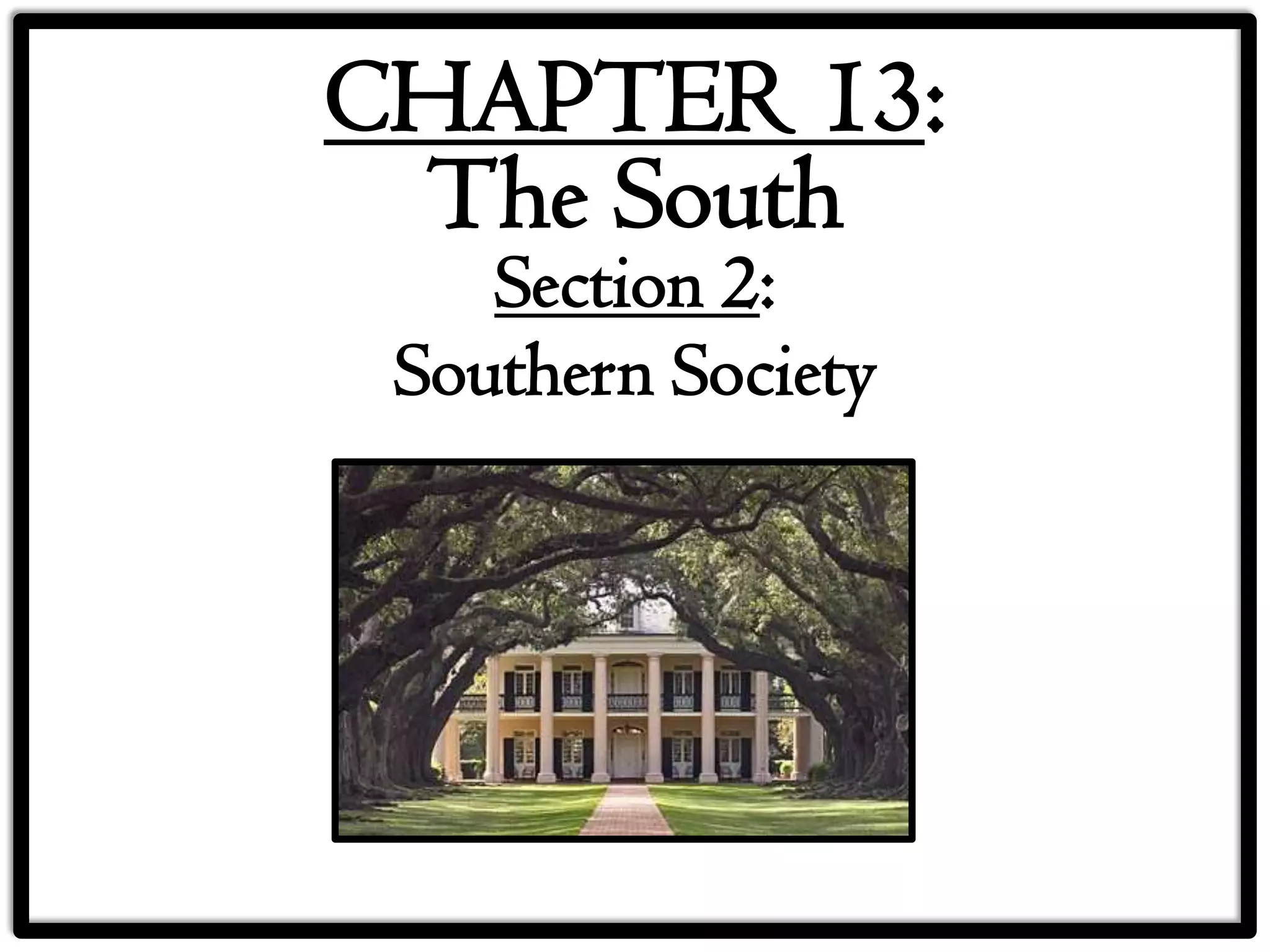 13 2 southern society | PPTX