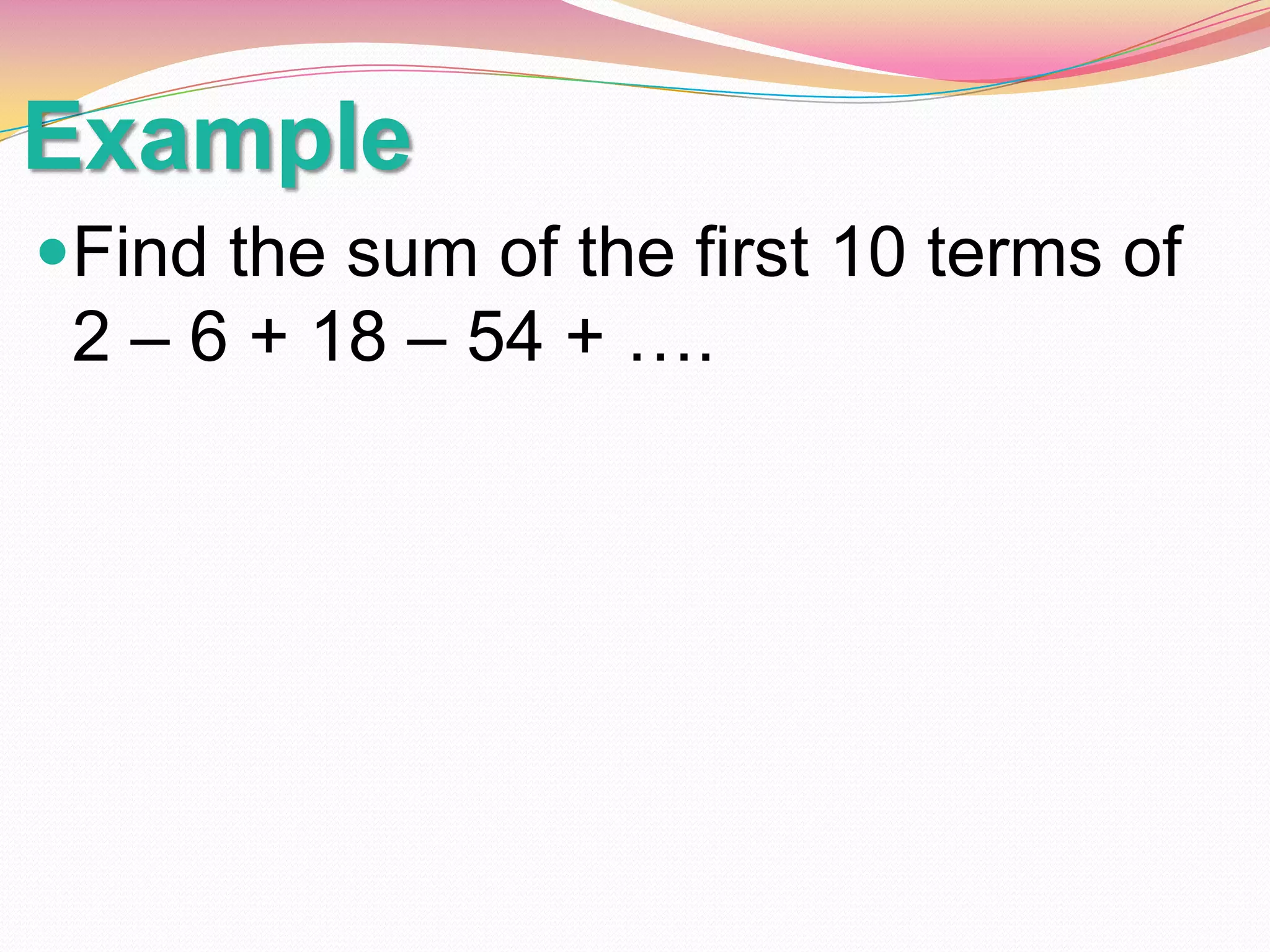 13 3 arithmetic and geometric series and their sums | PPT
