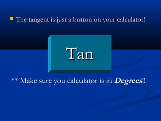 13 4 tangent ratio lesson | PPT