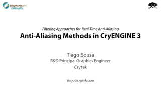 Anti-Aliasing Methods in CryENGINE 3 | PPTX