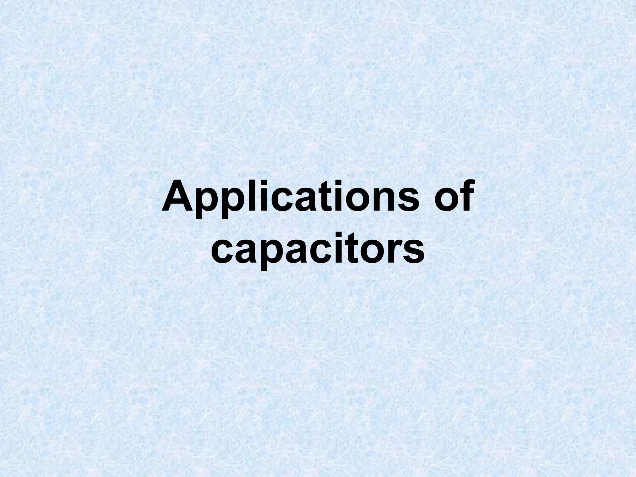 CAPACITORS AND CAPACITANCE | PPTX