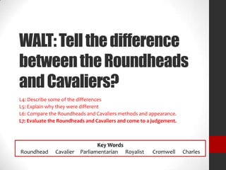 Roundheads Vs Cavaliers