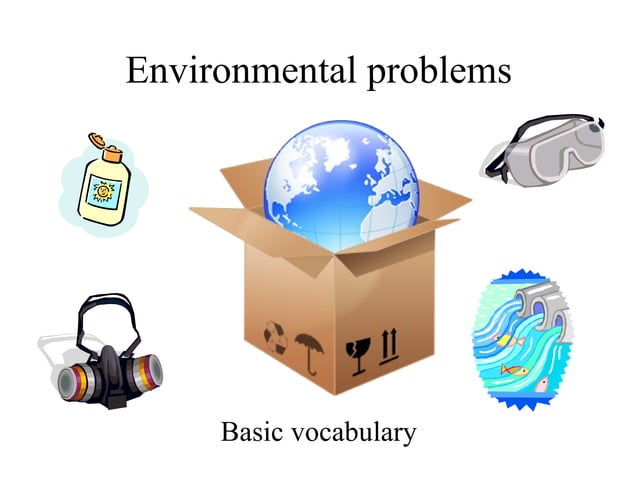 Environmental problems: basic vocabulary | PPT