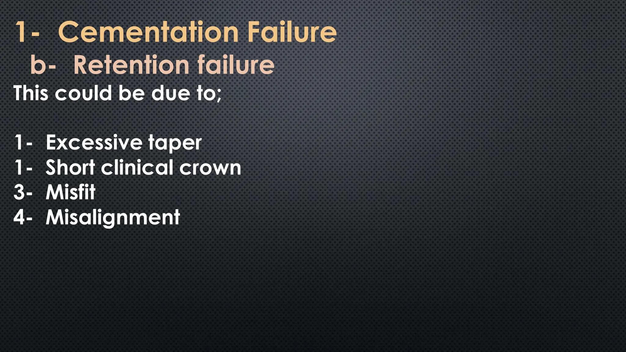 13- failures in fixed prosthesis.pptx sunumu için gerekli | PPTX
