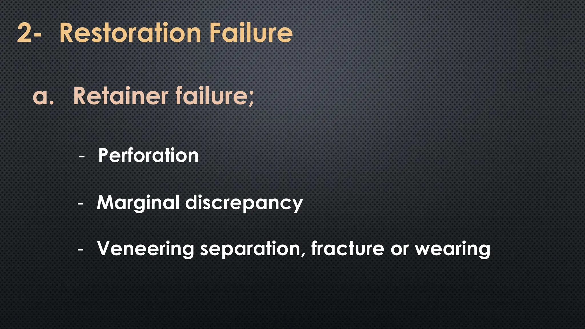 13- failures in fixed prosthesis.pptx sunumu için gerekli | PPTX