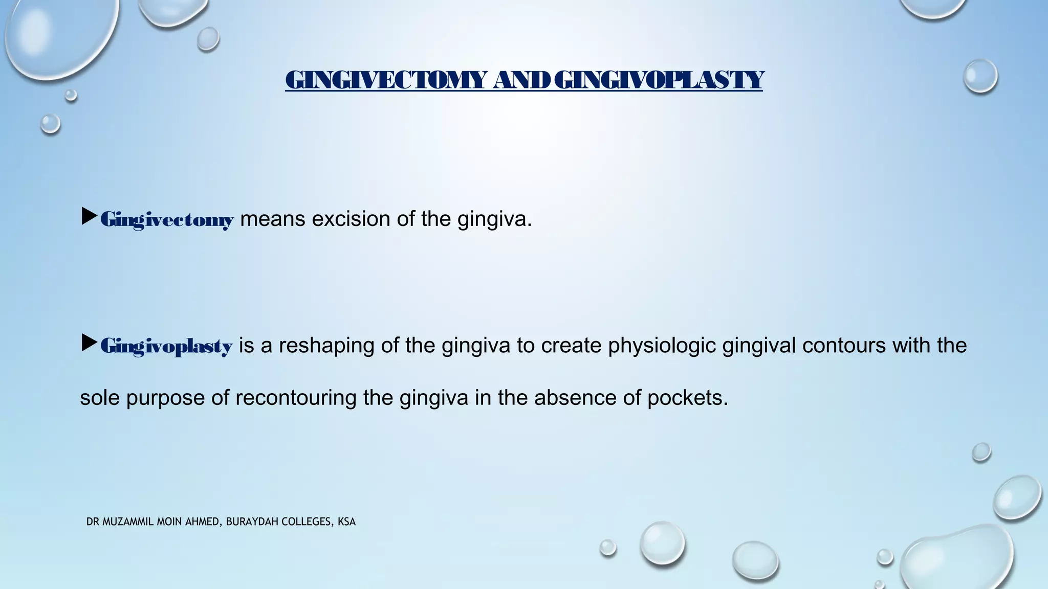 GINGIVECTOMY AND GINGIVOPLASTY | PPT