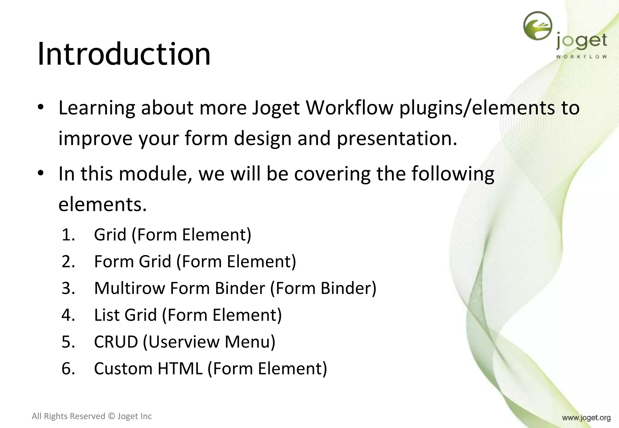 Joget Workflow v6 Training Slides - 13 - Improving your Form Design and Presentation | PPT