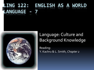 13-Ling-122-07-Culture-and-Background-Knowledge.ppt