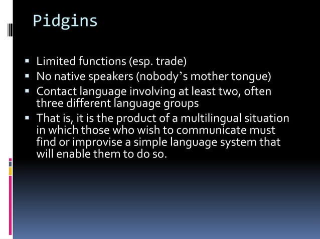 13-Ling122-17---Pidgins-and-Creoles.ppt