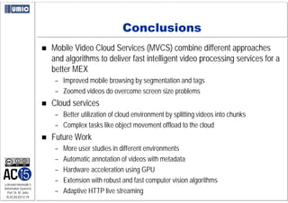 Cloud Services for Improved User Experience in Sharing Mobile Videos | PPT