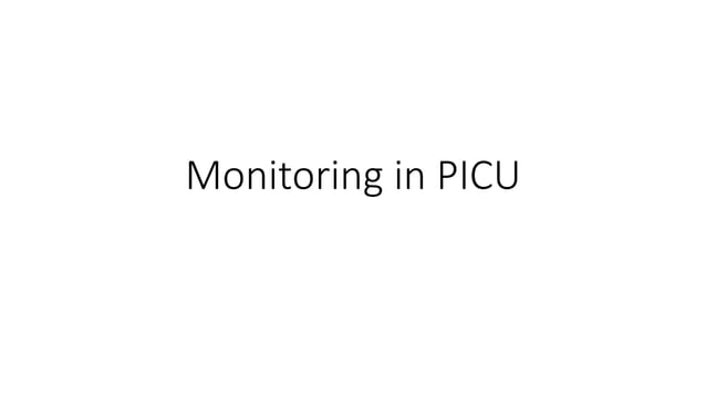 13-Monitoring_in_PICU(1).pptx | First Aid | Injuries