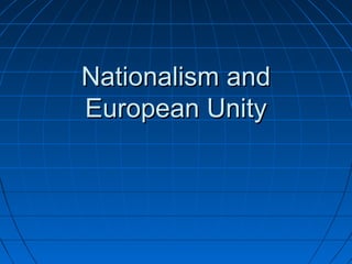 nationalism and european unity | PPT