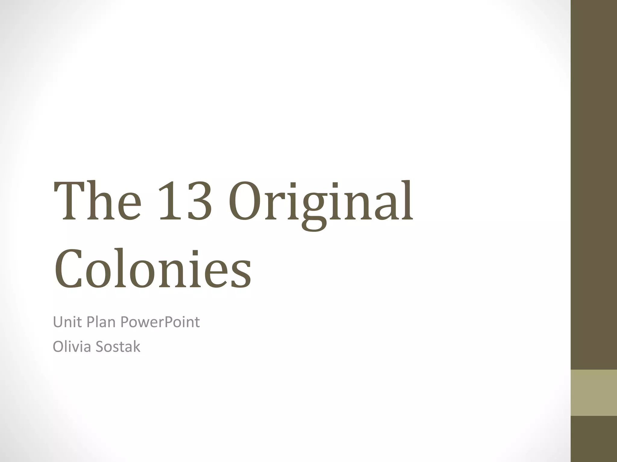 13 original colonies unit plan pp | PPT