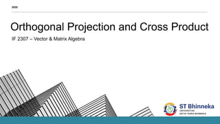 13 - Orthogonal Projection and Cross Product | PDF