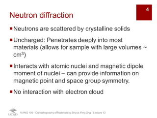 UCSD NANO106 - 13 - Other Diffraction Techniques and Common Crystal Structures | PPT