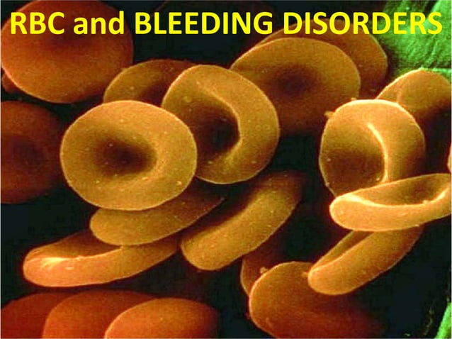 Red blood cell and its bleeding disorders | PPT