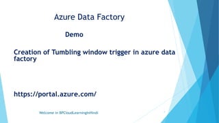 13- Tumbling Window Trigger in Azure Data Factory.pptx