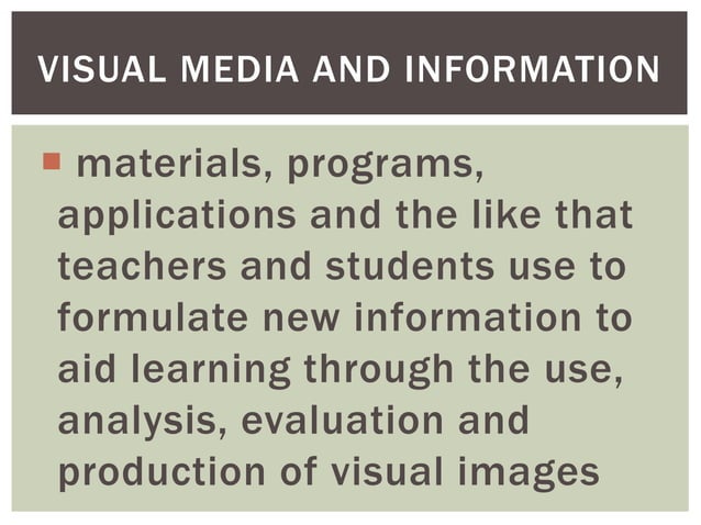 Visual Media and Information - Media and Information Literacy (MIL) | PPTX