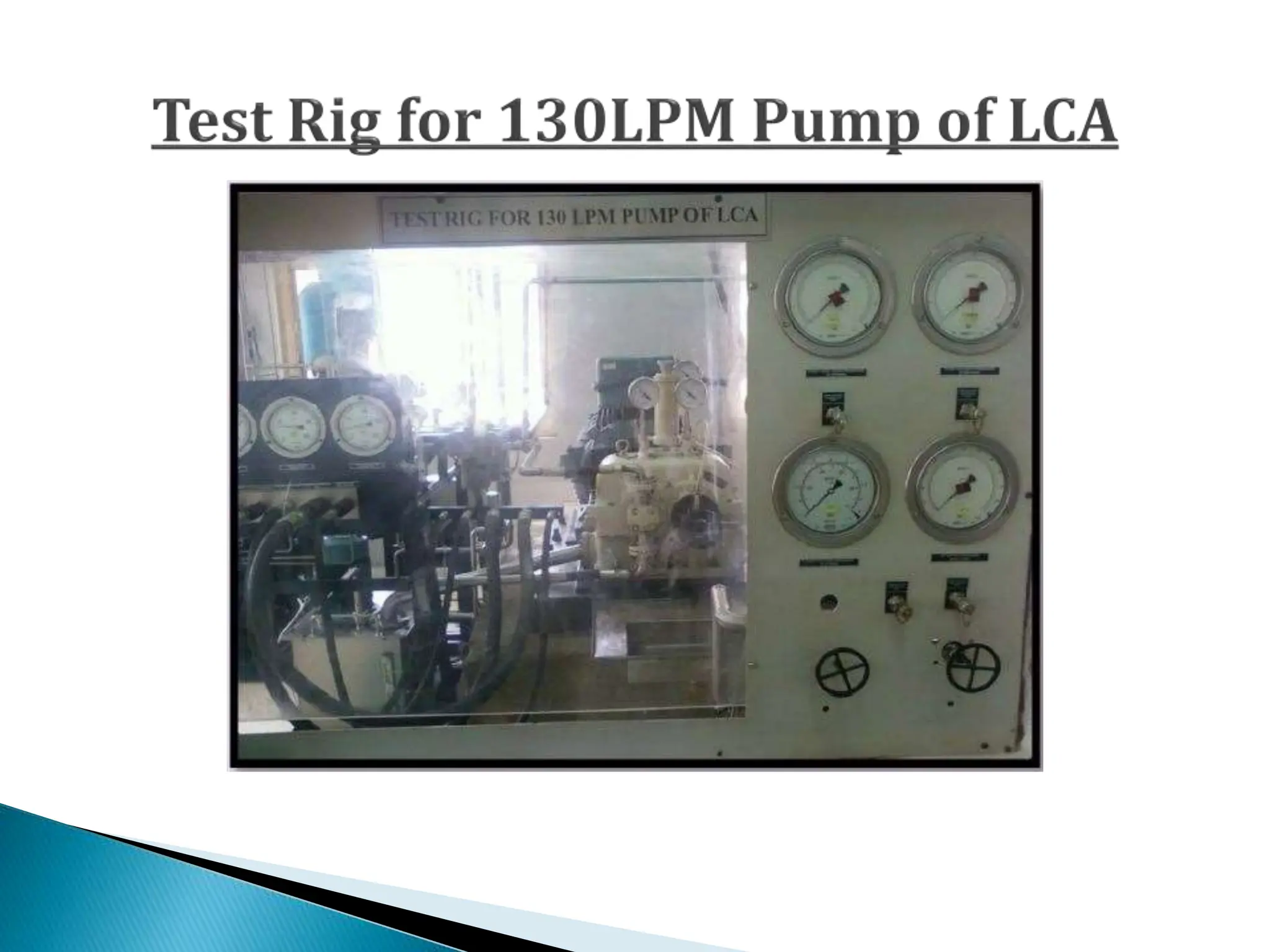 Test Rig for 130LPM Pump of LCA- Neometrix | PPT